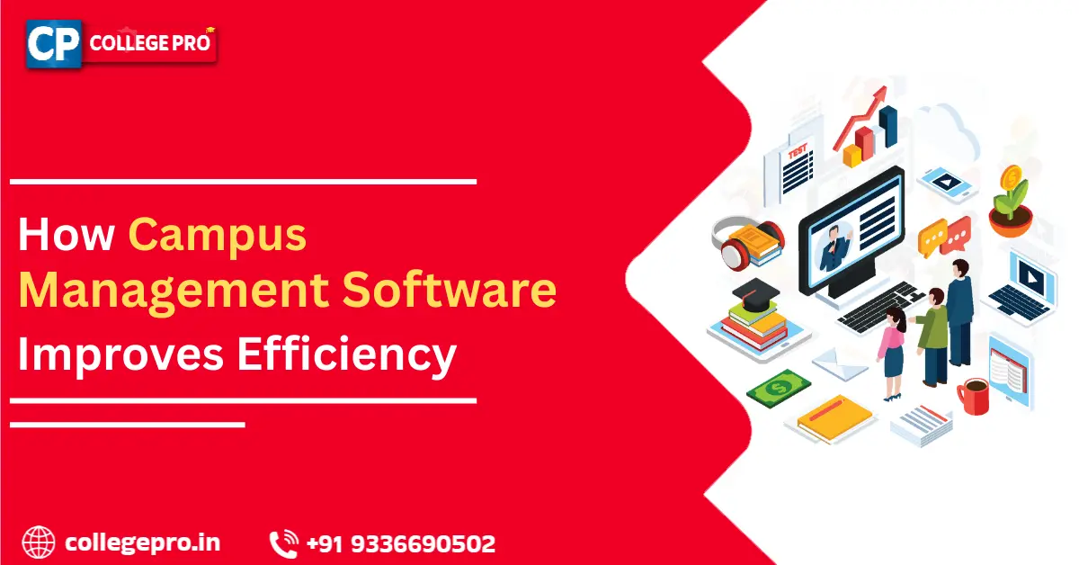 How Campus Management Software Improves Efficiency